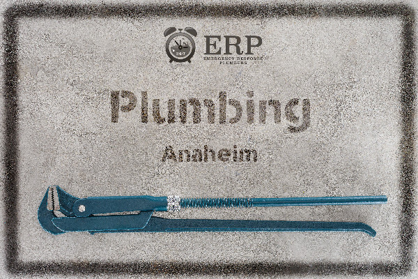 Anaheim Plumber | Emergency Response Plumbers